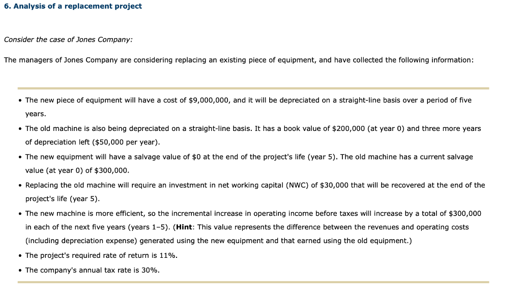 Solved 6. Analysis of a replacement project Consider the | Chegg.com