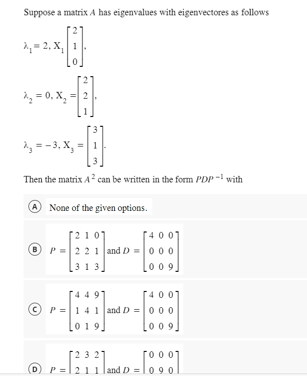 Solved Suppose a matrix A has eigenvalues with eigenvectores | Chegg.com