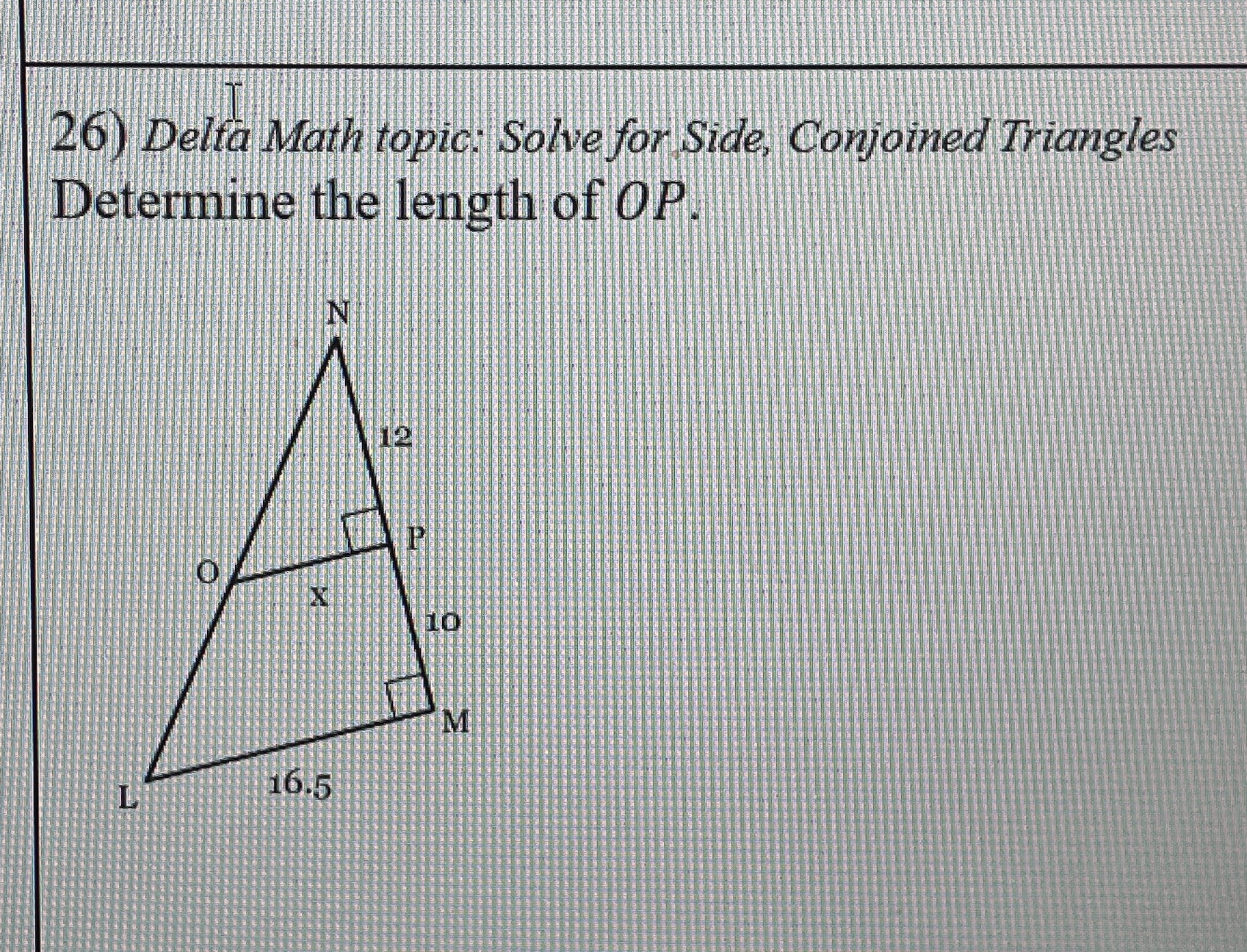Solved 26) Delta Math topic: Solve for Side, Conjoined | Chegg.com