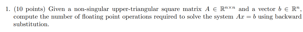 Solved 1. (10 points) Given a non-singular upper-triangular | Chegg.com