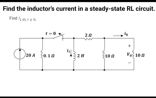 Solved Find the inductor's current in a steady-state RL | Chegg.com