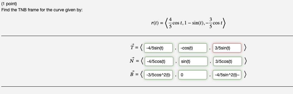 Solved (1 point) Find the TNB frame for the curve given by: | Chegg.com