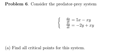 Solved Problem 6. Consider the predator-prey system | Chegg.com