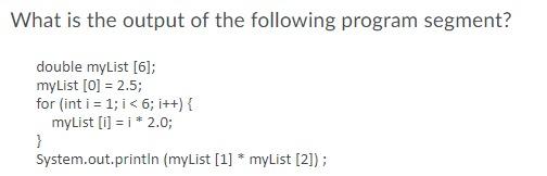 Solved What is the output of the following program segment? | Chegg.com