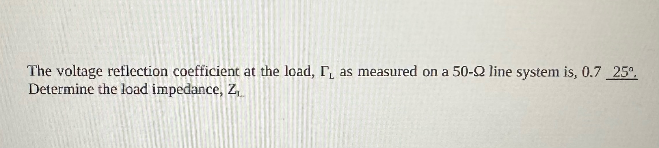 Solved The voltage reflection coefficient at the load, ΓL as | Chegg.com