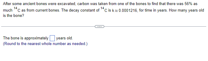Solved After some ancient bones were excavated, carbon was | Chegg.com