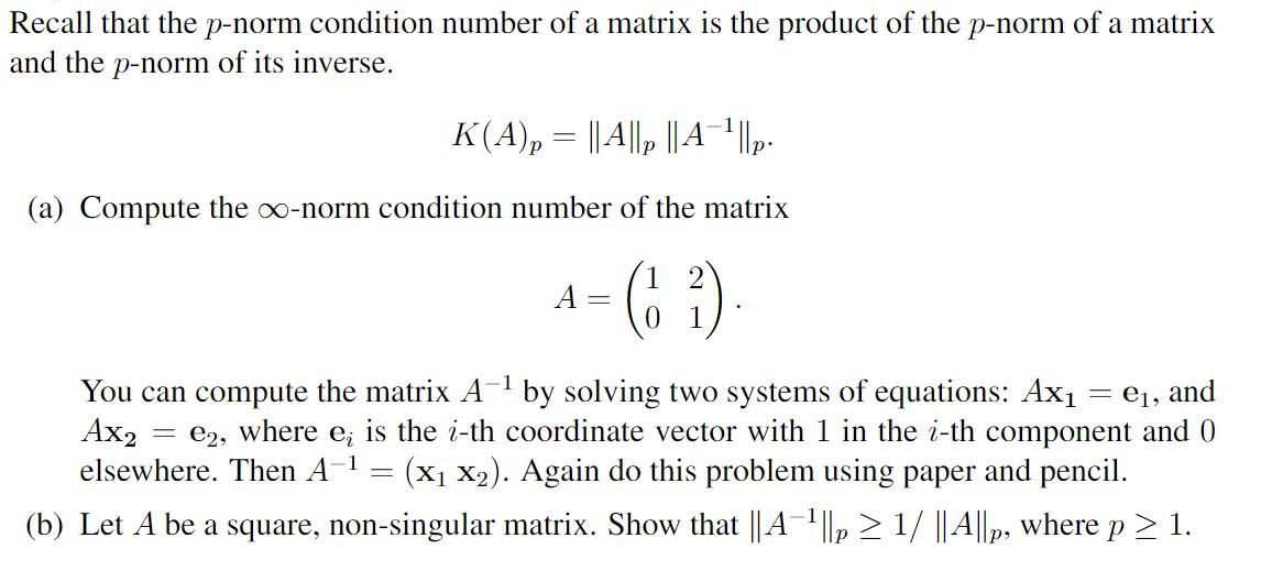 Solved Recall that the p-norm condition number of a matrix | Chegg.com