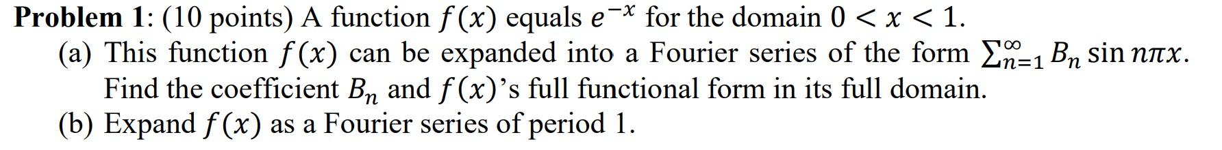 Solved Problem 1: (10 points) A function f(x) equals e-* for | Chegg.com