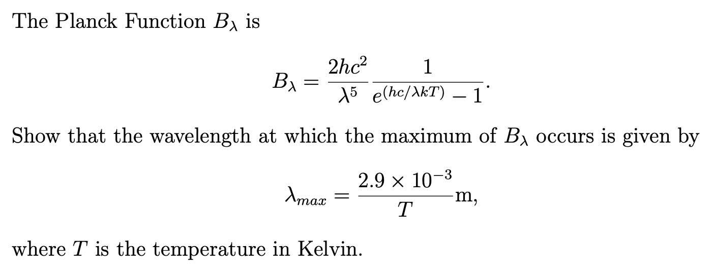 Solved The Planck Function Bλ ﻿isBλ=2hc2λ51e(hcλkT)-1Show | Chegg.com