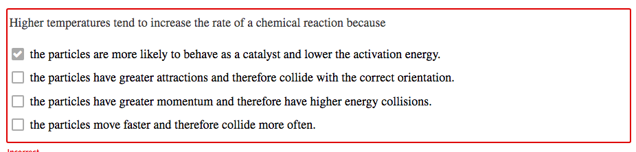 Solved Higher temperatures tend to increase the rate of a | Chegg.com