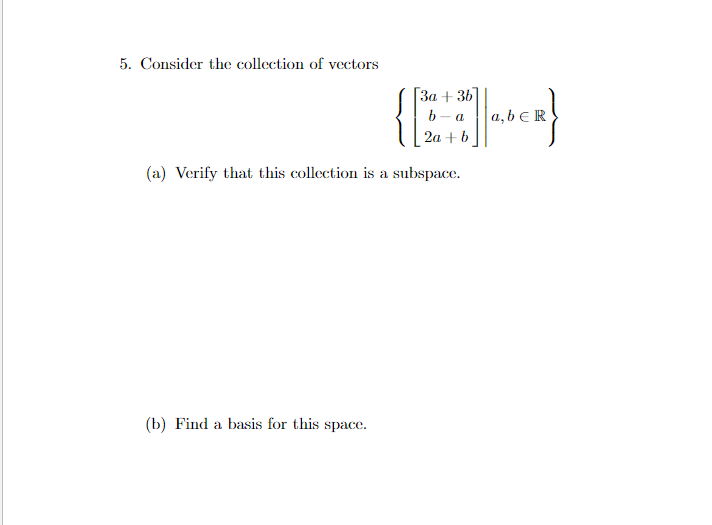 Solved 5. Consider the collection of vectors {[ 16 3a +36) | Chegg.com