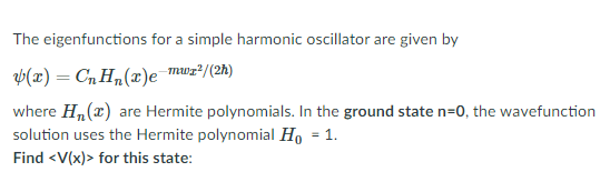Solved The eigenfunctions for a simple harmonic oscillator | Chegg.com