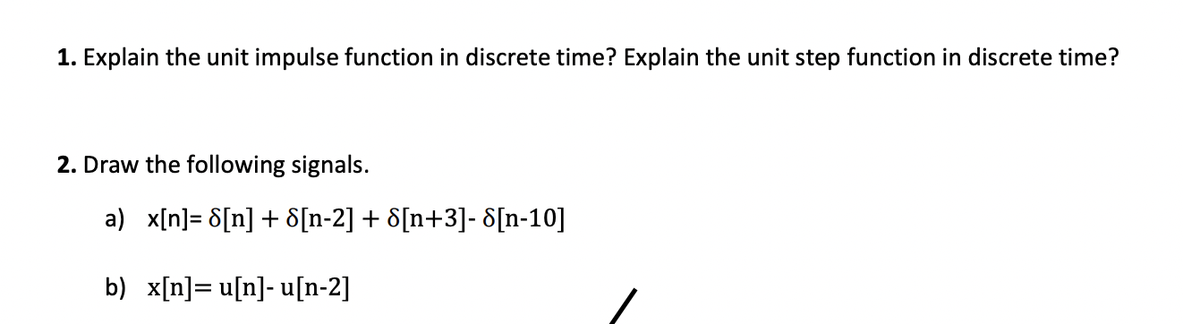 Solved 1. Explain the unit impulse function in discrete | Chegg.com