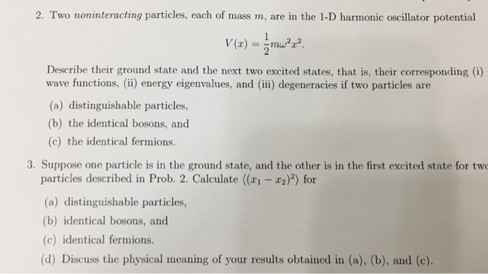 Solved 2. Two noninteracting particles, each of mass m, are | Chegg.com