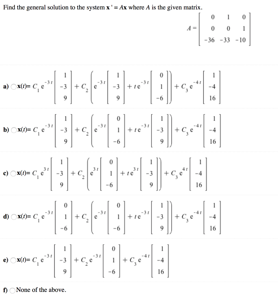 Solved Find the general solution to the system x ' = Ax | Chegg.com