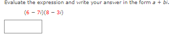 Solved Evaluate the expression and write your answer in the | Chegg.com