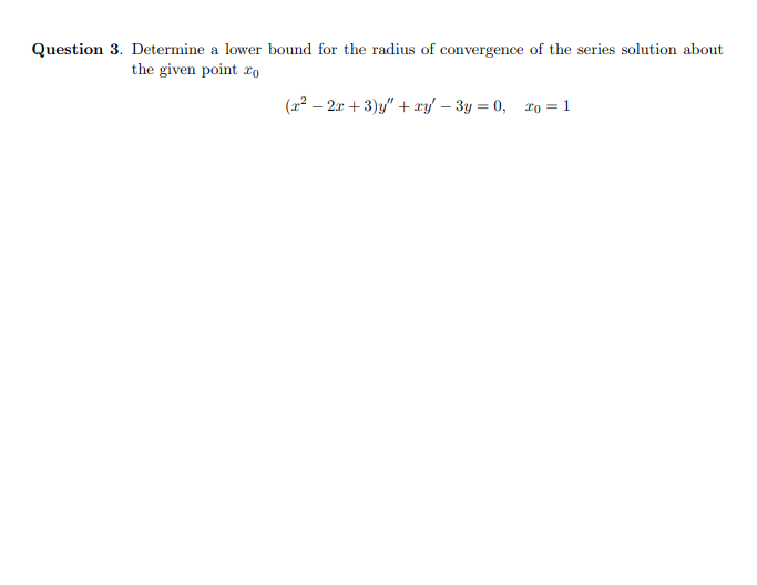 Solved 1estion 3. Determine a lower bound for the radius of | Chegg.com