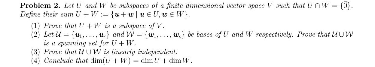 Solved . Problem 2. Let U and W be subspaces of a finite | Chegg.com