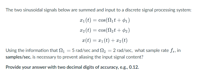 Solved The two sinusoidal signals below are summed and input | Chegg.com