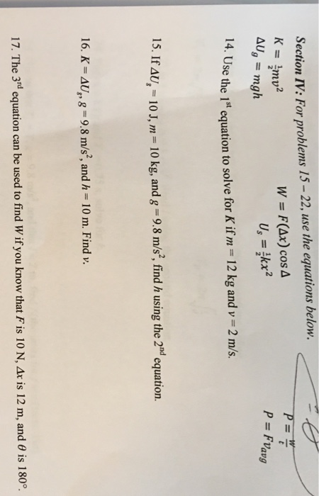 Solved Use the equations below. K = 1/2mv^2 W = F(Delta x) | Chegg.com