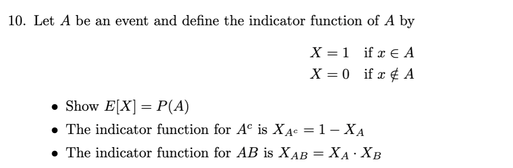 Solved 10. Let A be an event and define the indicator | Chegg.com