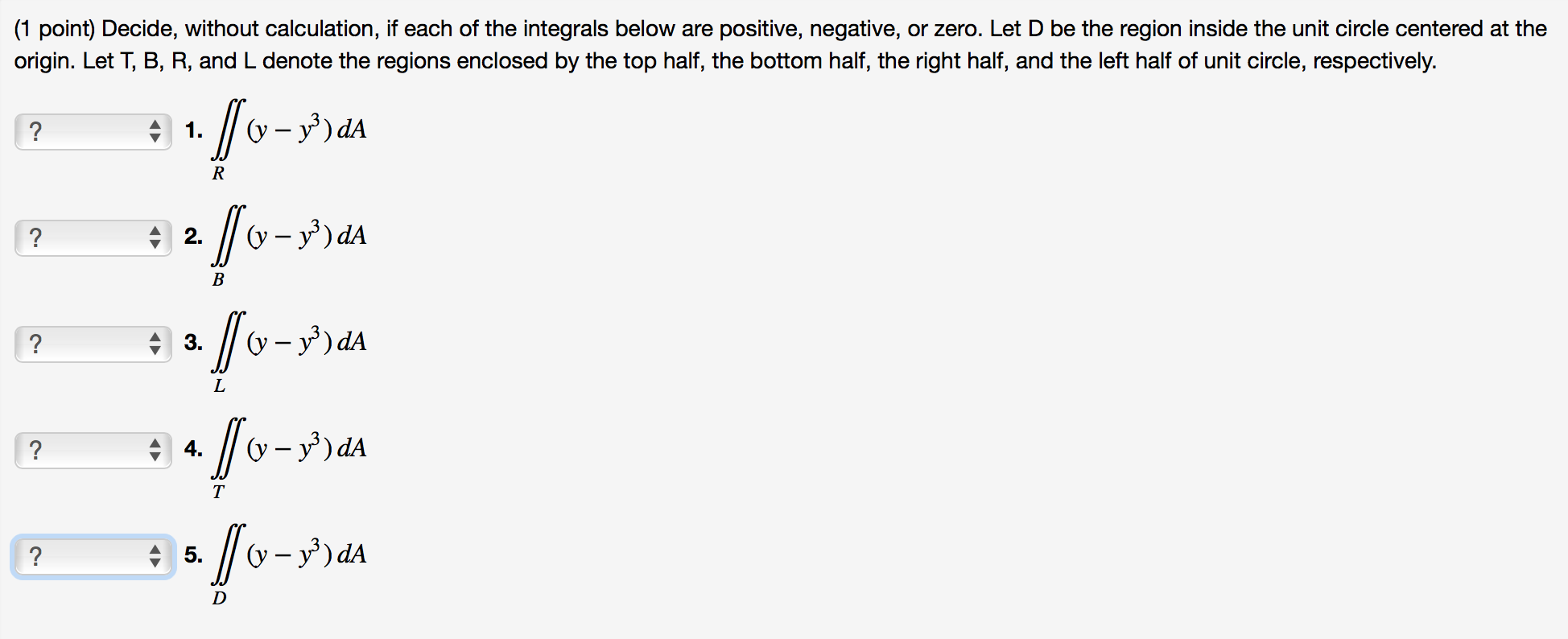 Solved (1 point) Decide, without calculation, if each of the | Chegg.com