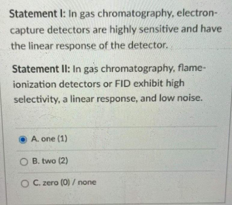 Solved Statement I In Gas Chromatography Electron Capture