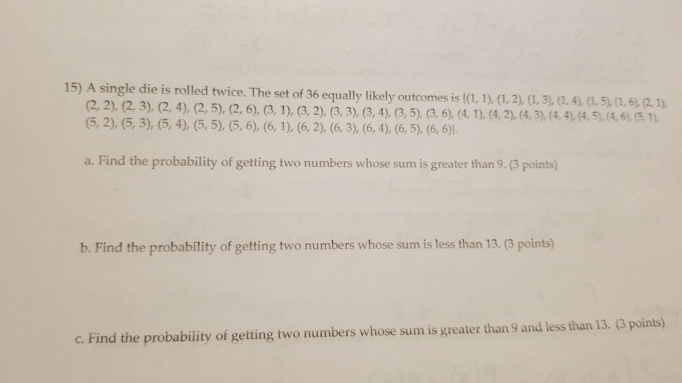 Solved 15) A single die is rolled twice. The set of 36 | Chegg.com