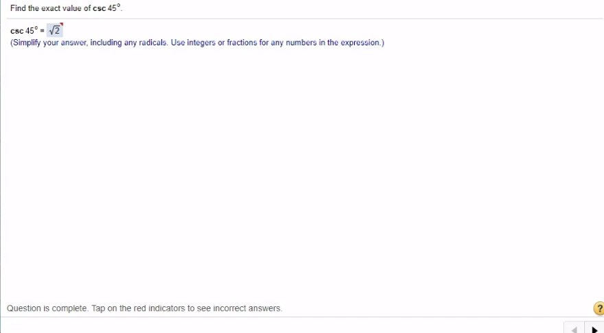 Solved Find the exact value of csc 45° Csc 45º = VE | Chegg.com