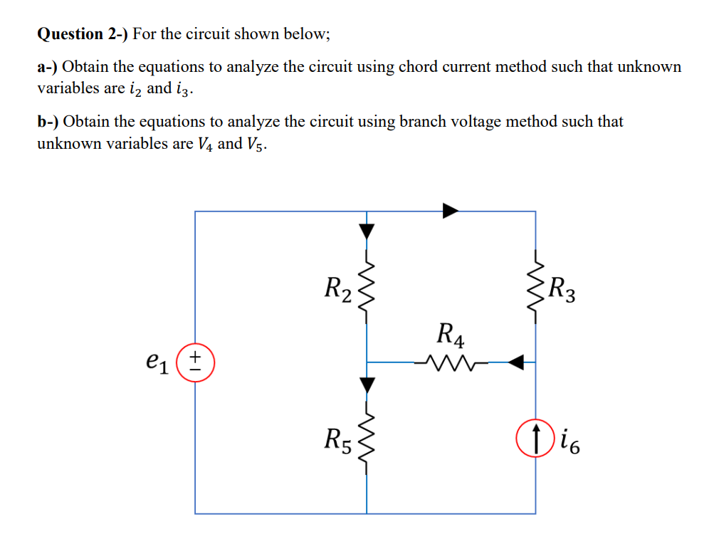 Solved Question 2-) For the circuit shown below; a-) Obtain | Chegg.com