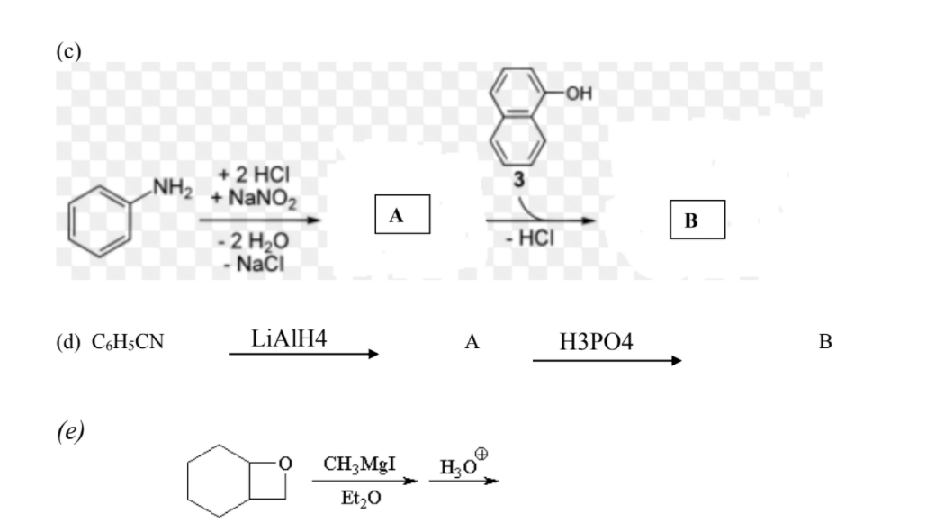 Solved (c) OH NH2 + NaNO2 + 2 HCI 3 A B - HCI - 2 H2O Nači | Chegg.com