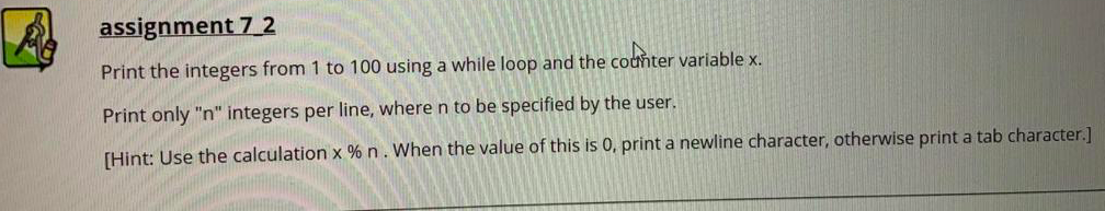 Solved assignment 72 Print the integers from 1 to 100 using | Chegg.com