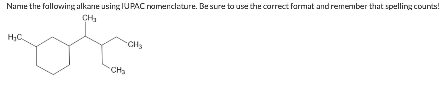 Solved Name the following alkane using IUPAC nomenclature. | Chegg.com