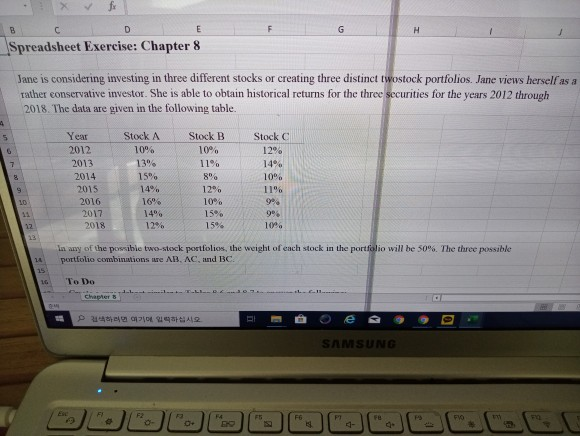 Solved Spreadsheet Exercise: Chapter 8 Jane is considering | Chegg.com