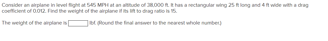 Solved Consider an airplane in level flight at 545MPH ﻿at an | Chegg.com