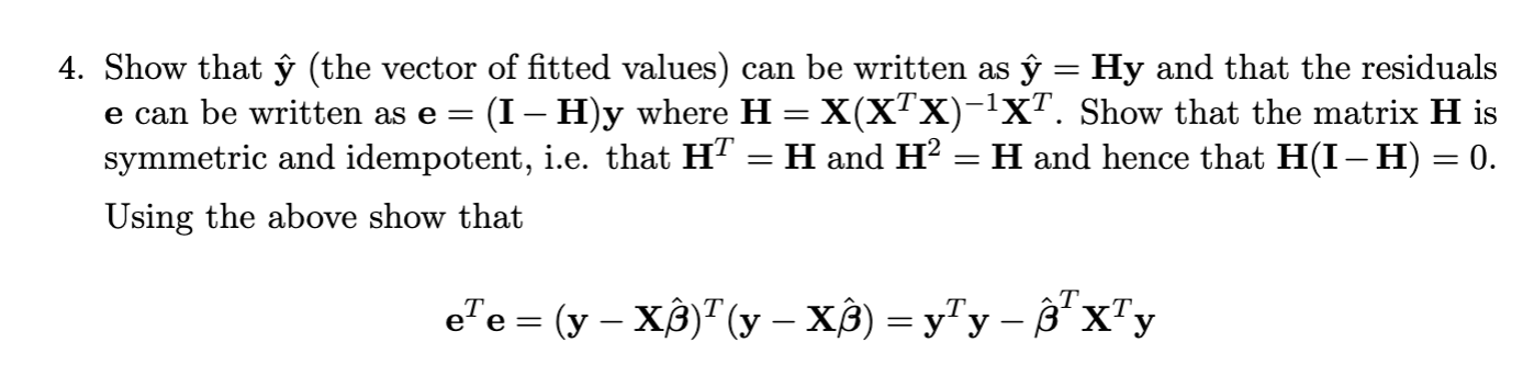 Solved Show that hat(y) (the ﻿vector of ﻿fitted values) ﻿can | Chegg.com