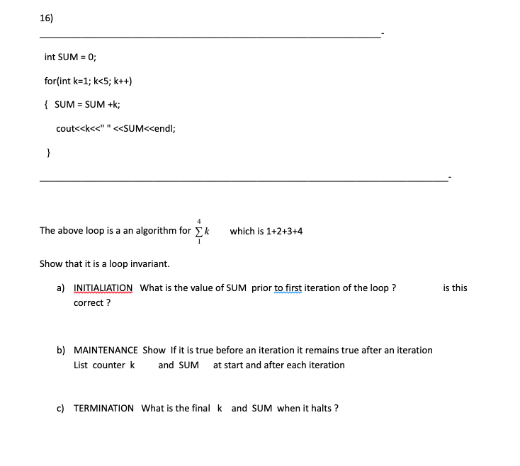 Solved 16) int SUM = 0; for(int k=1; k