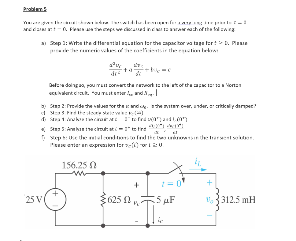 Problem 5 You are given the circuit shown below. The | Chegg.com