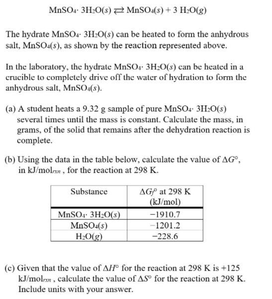 Solved MnSO4- 3H2O(s) = MnSO4(s) + 3 H2O(g) The hydrate | Chegg.com
