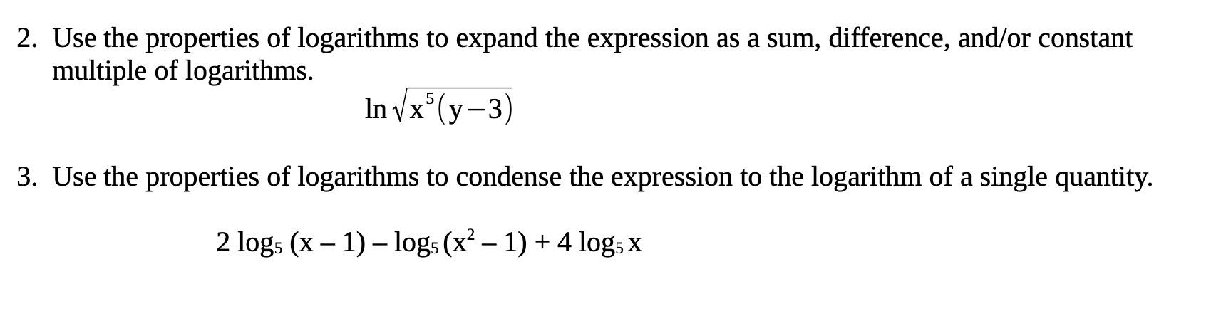 Solved 2. Use the properties of logarithms to expand the | Chegg.com