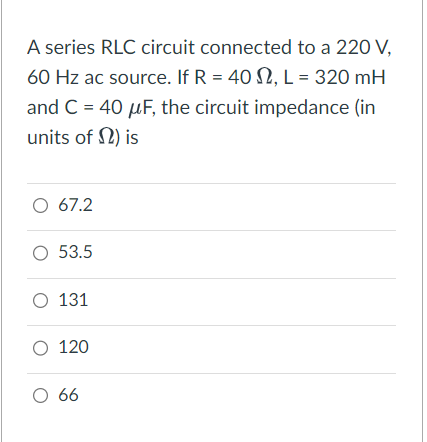 Solved A series RLC circuit connected to a 220 V, 60 Hz ac | Chegg.com