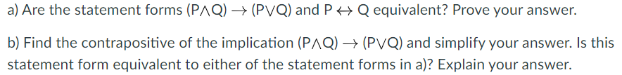 Solved a) Are the statement forms (PAQ) + (PVQ) and P H Q | Chegg.com