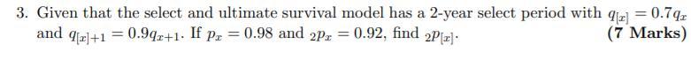 Solved 3. Given that the select and ultimate survival model | Chegg.com