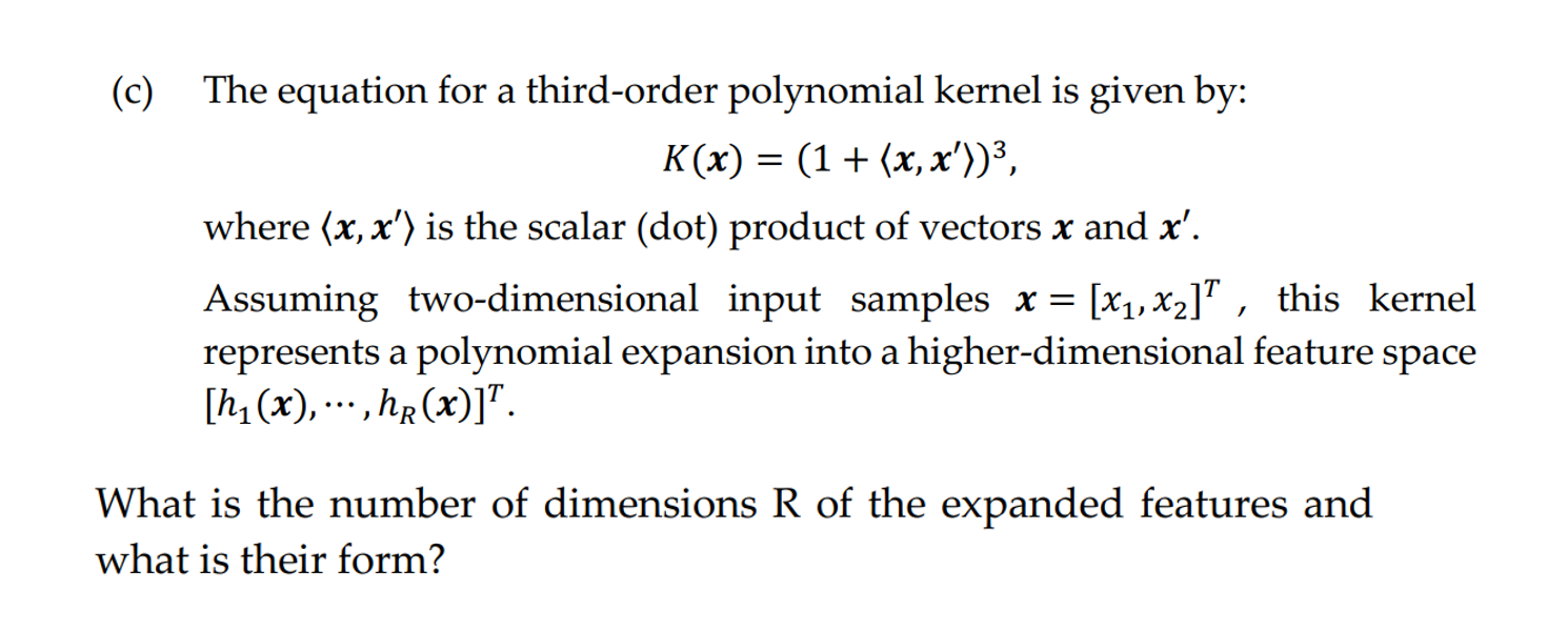 Solved (c) The equation for a third-order polynomial kernel | Chegg.com