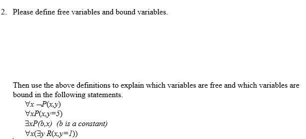 Solved 2. Please define free variables and bound variables. | Chegg.com