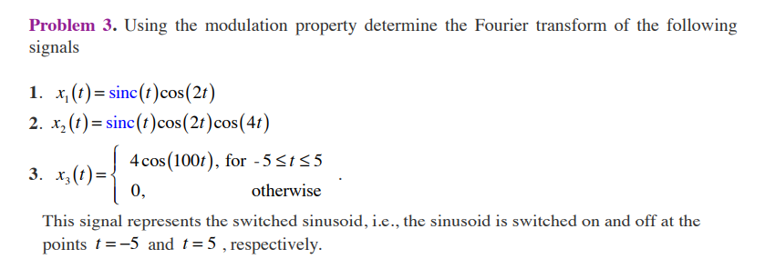 Solved Problem 3. Using the modulation property determine | Chegg.com