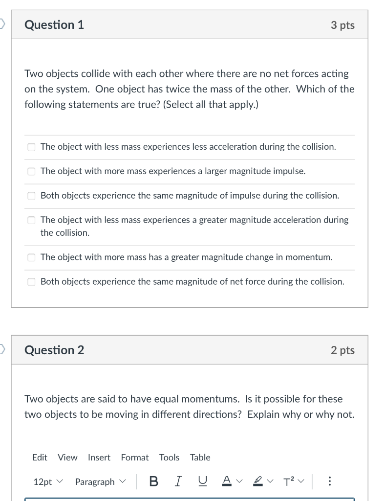 Solved > Question 1 3 pts Two objects collide with each | Chegg.com