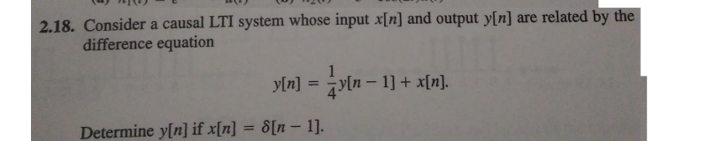 Solved 18. Consider a causal LTI system whose input x[n] and | Chegg.com