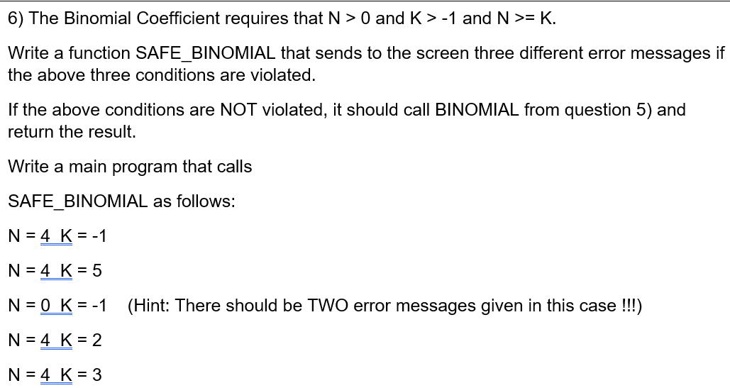 6) The Binomial Coefficient requires that N >0 and K> | Chegg.com