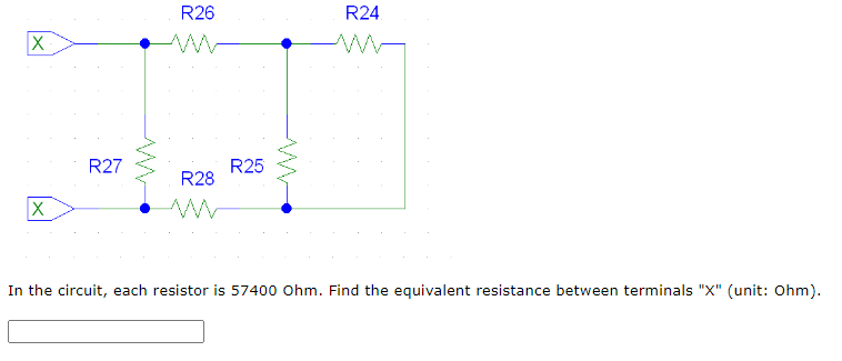 Solved R26 R24 х R27 R25 R28 х In the circuit, each resistor | Chegg.com